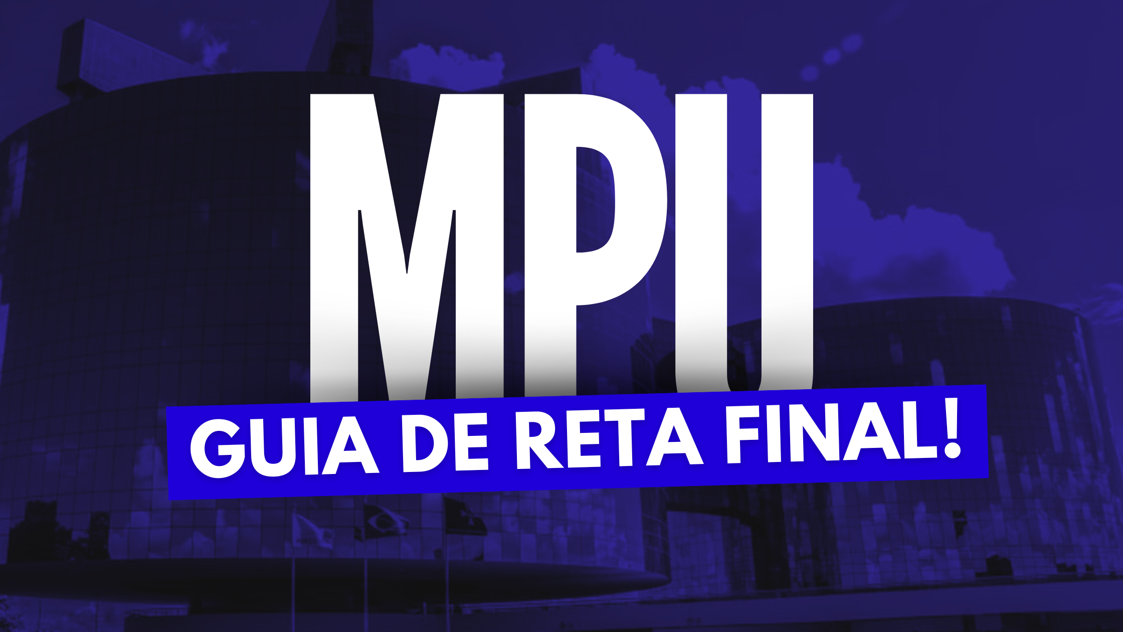 MPU: Guia de Reta Final! - Caderno Mapeado